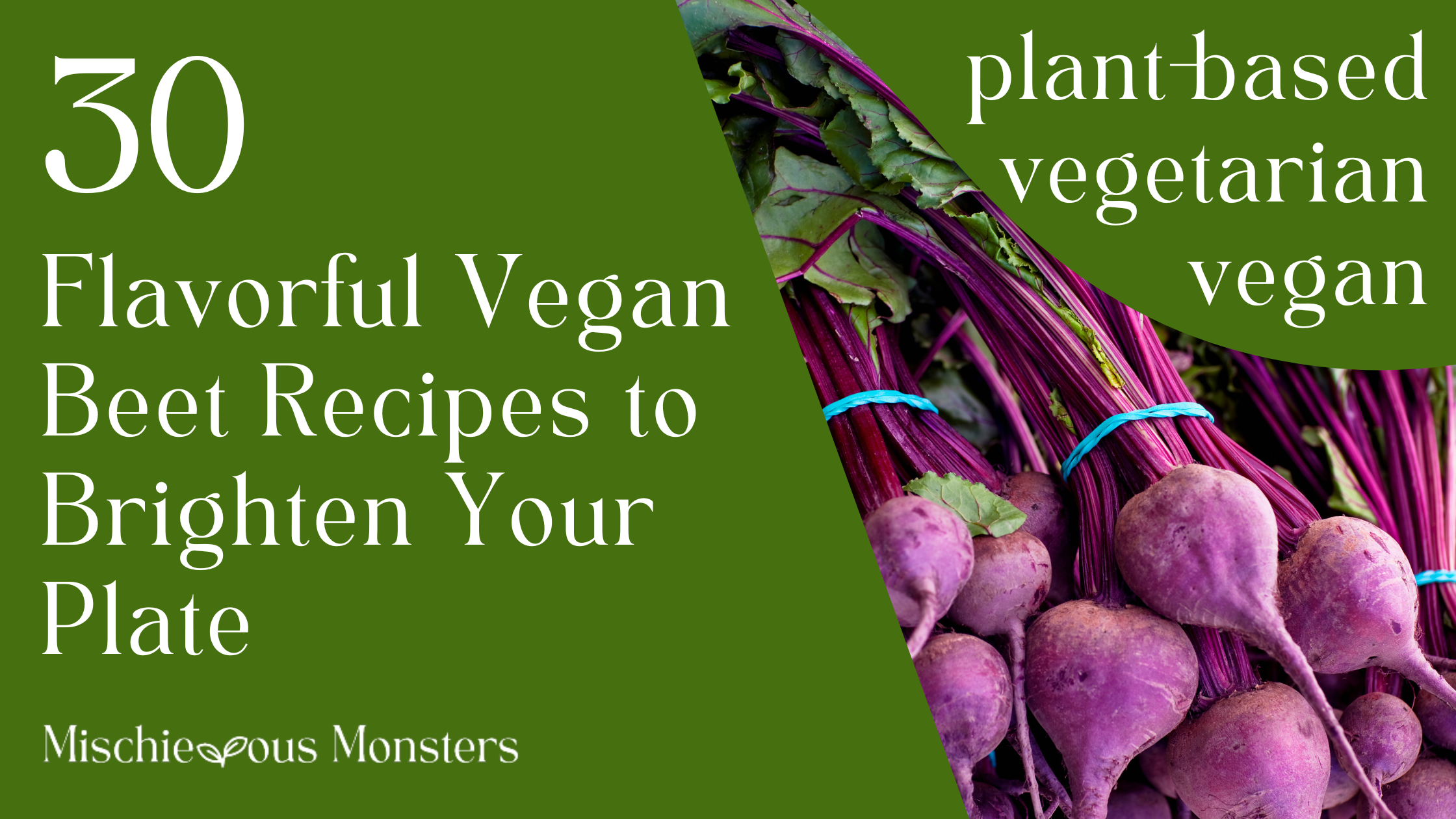 30 Flavorful Vegan Beet Recipes to Brighten Your Plate